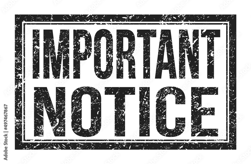 IMPORTANT NOTICE, words on black rectangle stamp sign Stock ...