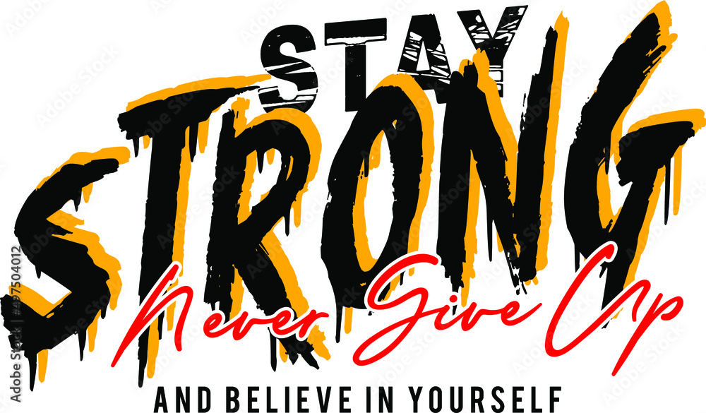stay strong design typography vector for print t shirt Stock Vector ...