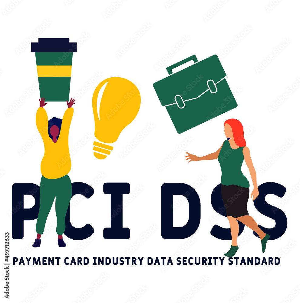 PCI DSS - Payment Card Industry Data Security Standard acronym ...