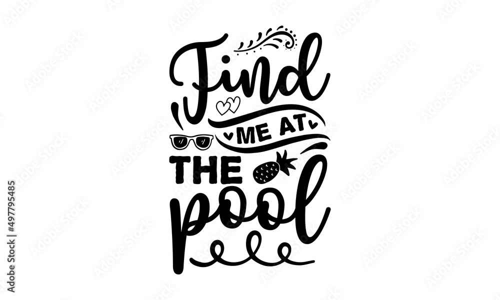 Find me at the pool - Calligraphic season inscription. Vector ...