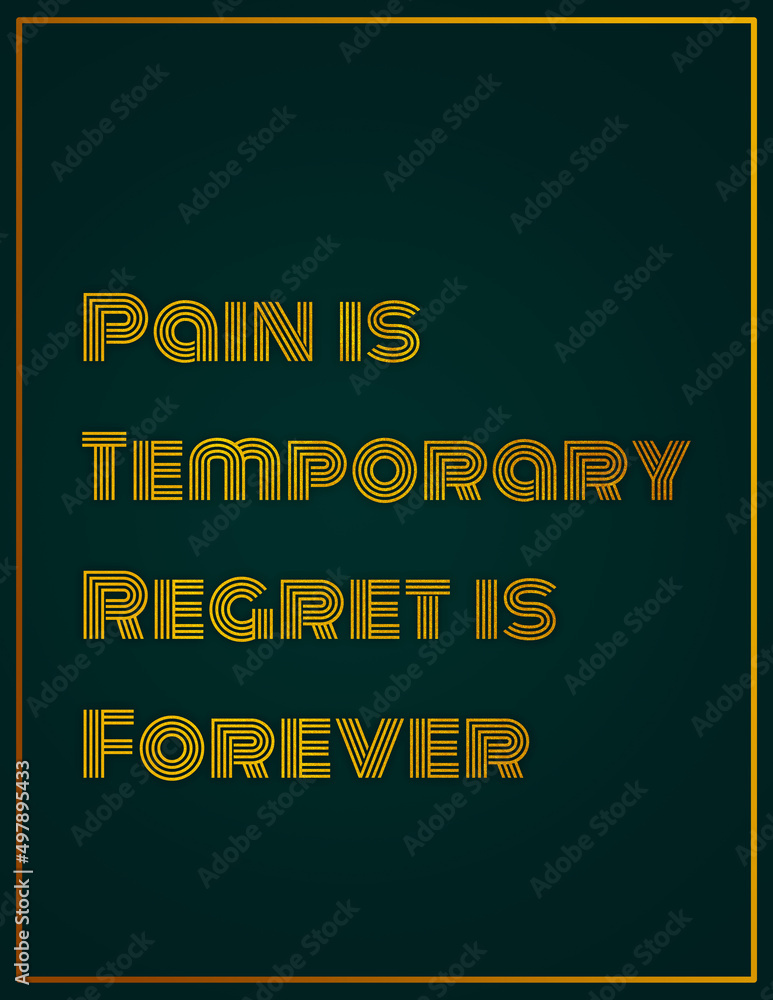 Advice quote about heart broken life, PAIN IS TEMPORARY REGRET IS ...