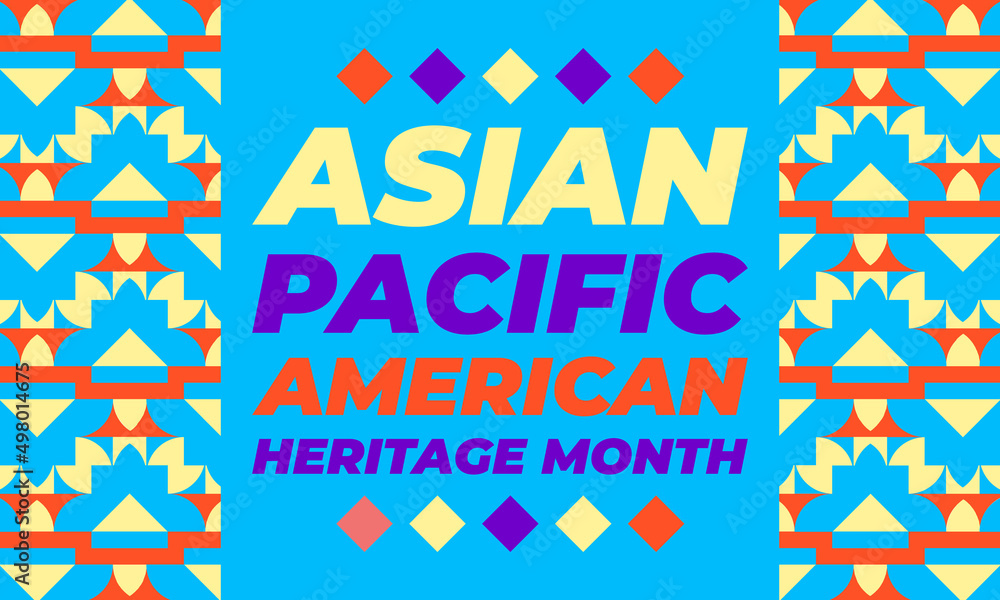 May is Asian Pacific American Heritage Month (APAHM), celebrating the ...
