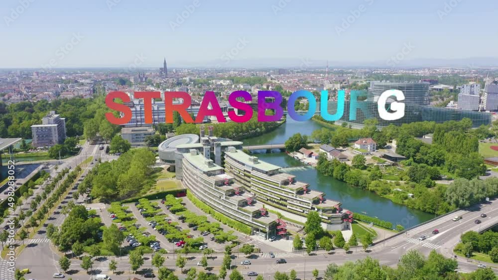 Inscription on video. Strasbourg, France. The complex of buildings is ...