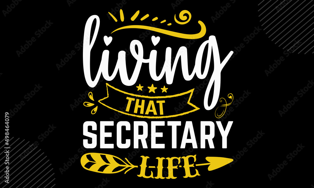 Living That Secretary Life - Receptionist t shirt design, svg eps Files ...