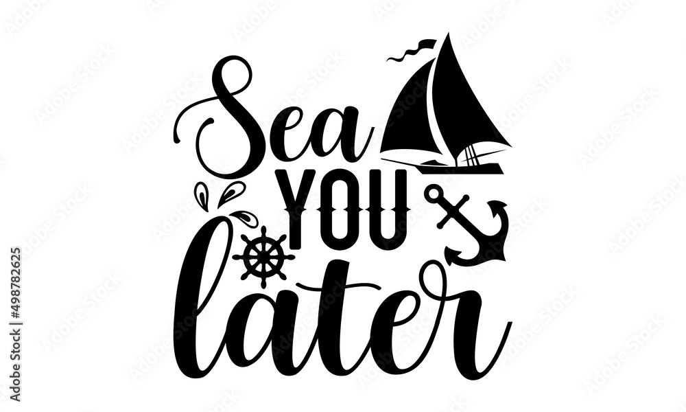 Sea you later - Cruise t shirt design, SVG Files for Cutting, Handmade ...