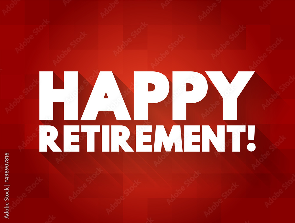 Happy Retirement text concept for presentations and reports Stock ...