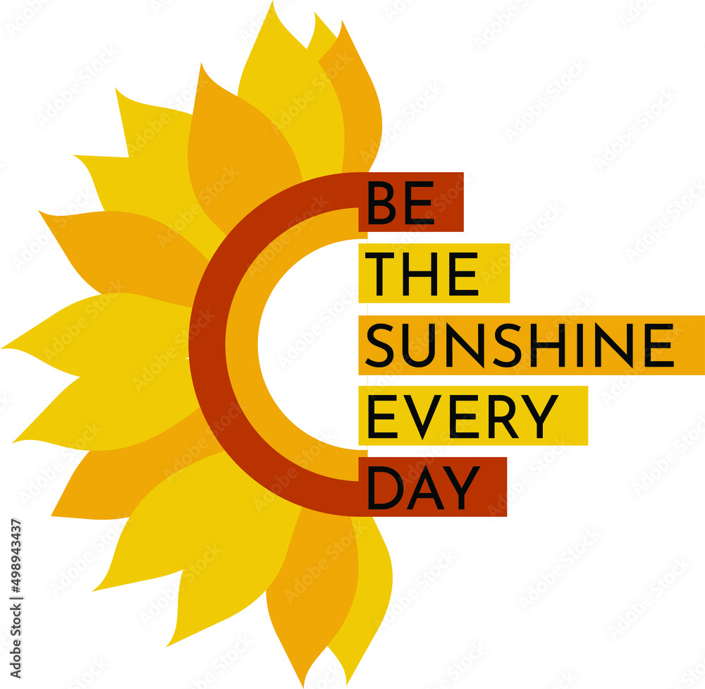 Vector emblem be sunshine every day for print on clothes. Vector ...