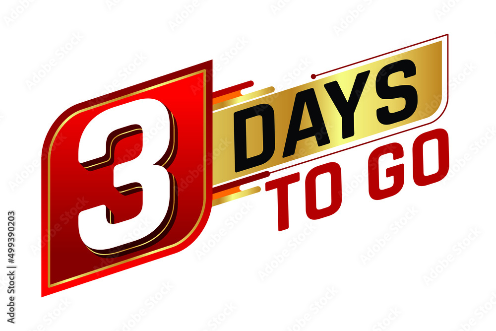 3 days to go countdown left days banner isolated on white background ...