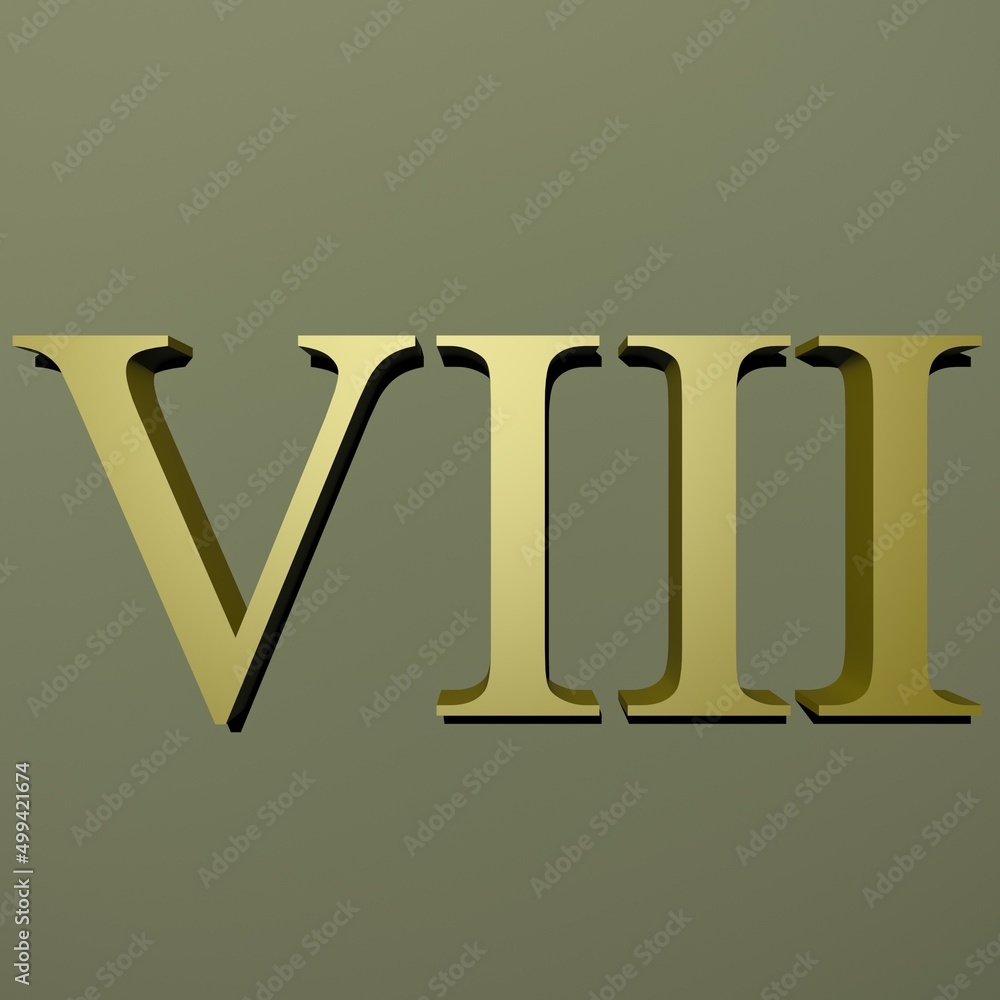 Roman numerals. Roman numeral 8. Roman eight. 3D render illustration ...