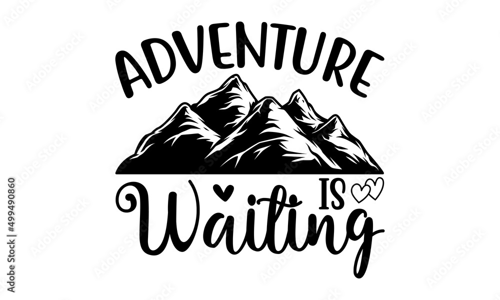 Adventure Is Waiting - Motivational and inspirational typography poster ...