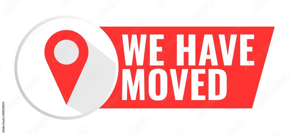 We Have Moved Banner, Office Change Address, New House or Site Location ...