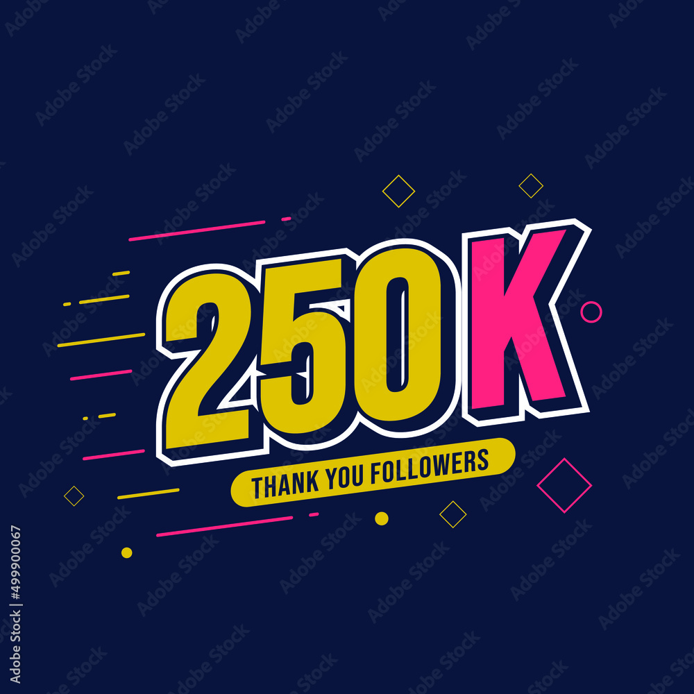 Thank You 250K Followers. Template Background Design. Congratulation ...