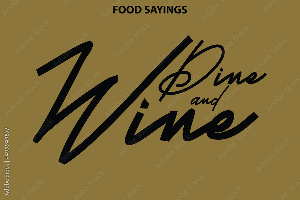 Dine and Wine in Beautiful Cursive Typography Text on Light Brown ...