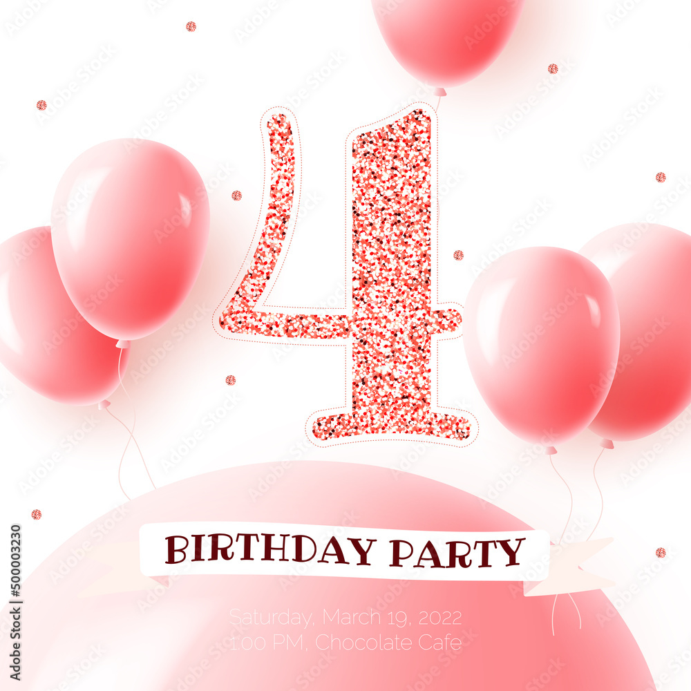 4 years. Celebrating four years birthday. Happy Birthday. 4rd birthday ...