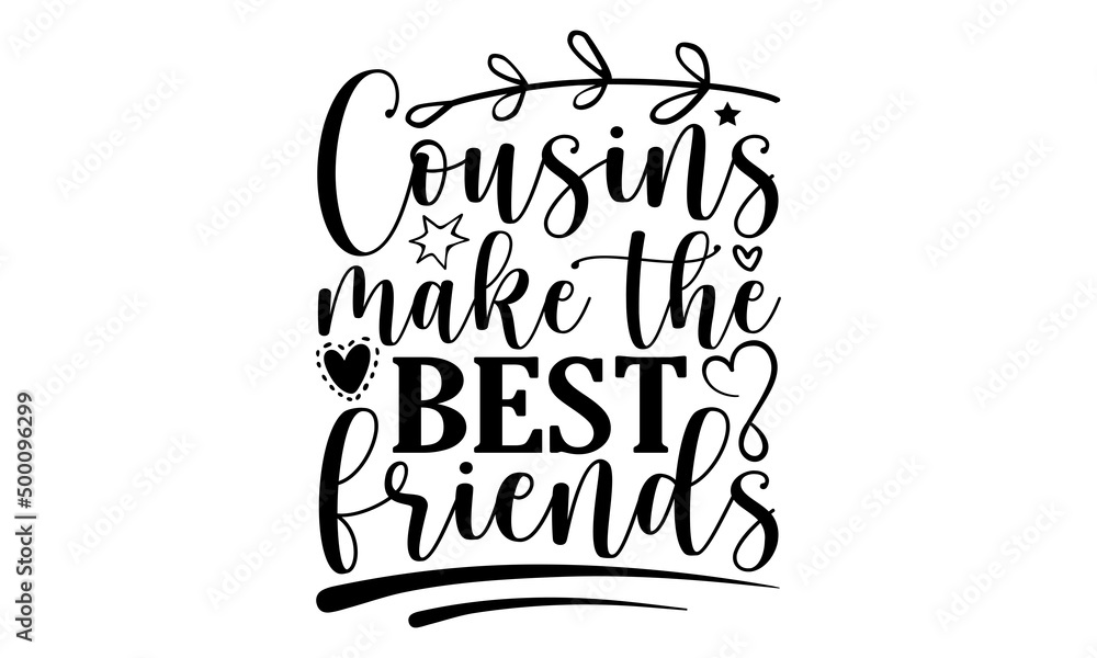 Cousins make the best friends SVG, Best Friends SVG Bundle, Friendship ...