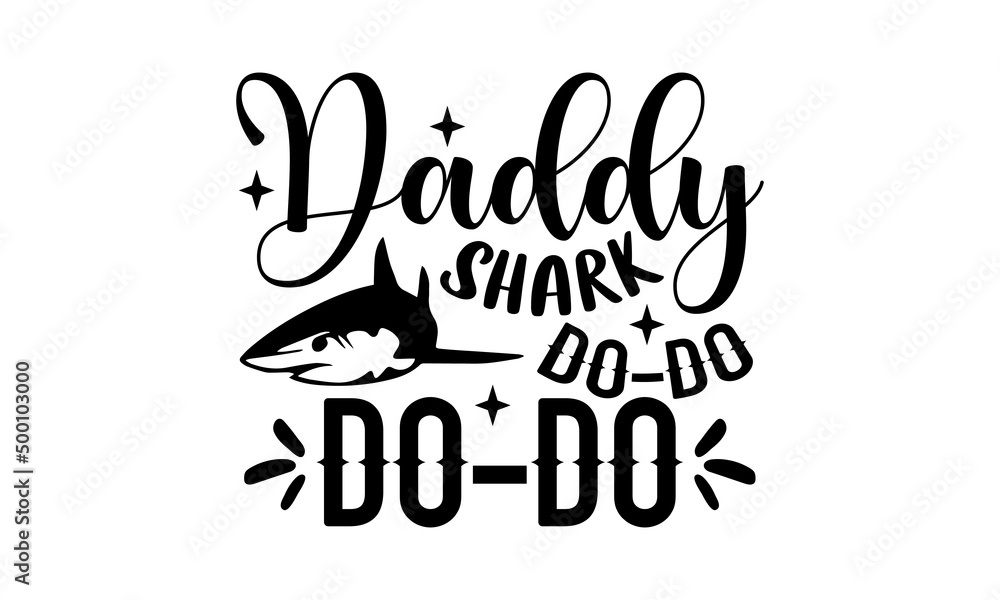 Daddy Shark Do-do-do-do - Dad t shirt design, SVG Files for Cutting ...