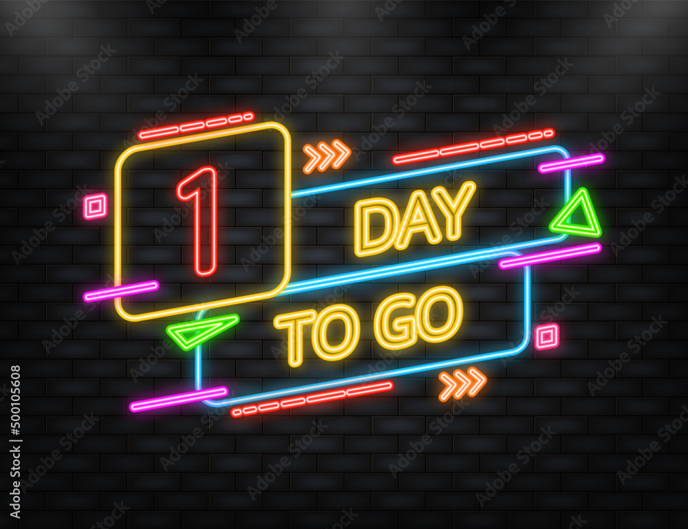 Neon Icon. 1 Day to go poster in flat style. Vector illustration for ...