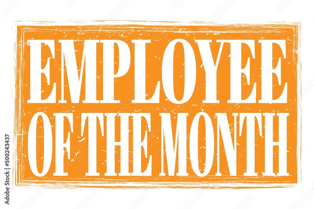 EMPLOYEE OF THE MONTH, words on orange grungy stamp sign Stock ...