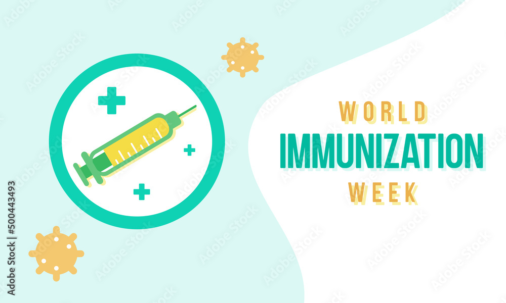 World Immunization Week poster background, banner campaign to raise ...