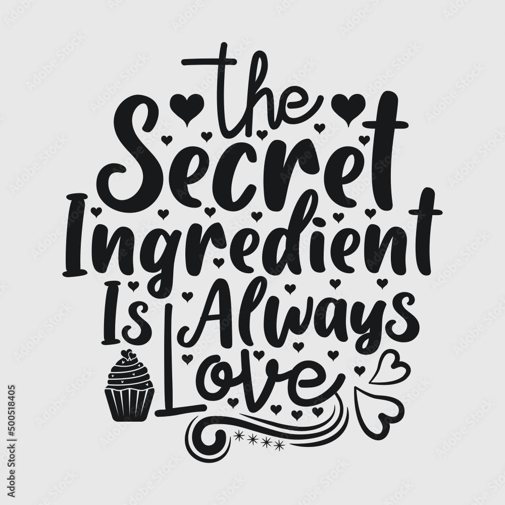 The Secret Ingredient Is Always Love SVG Cut File, Kitchen Svg, Cooking ...