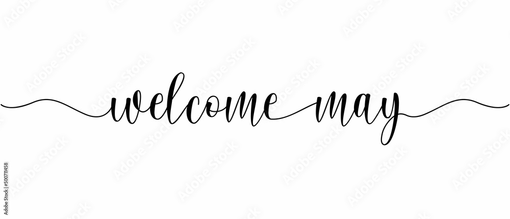 Welcome May phrase Continuous one line calligraphy with white ...