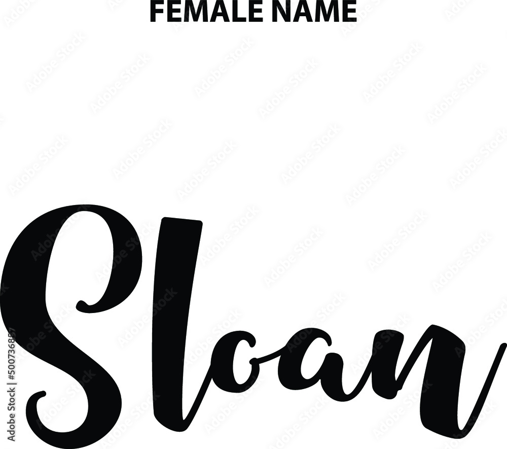 Sloan Female Name Street Art Bold Text Design Stock Vector | Adobe Stock