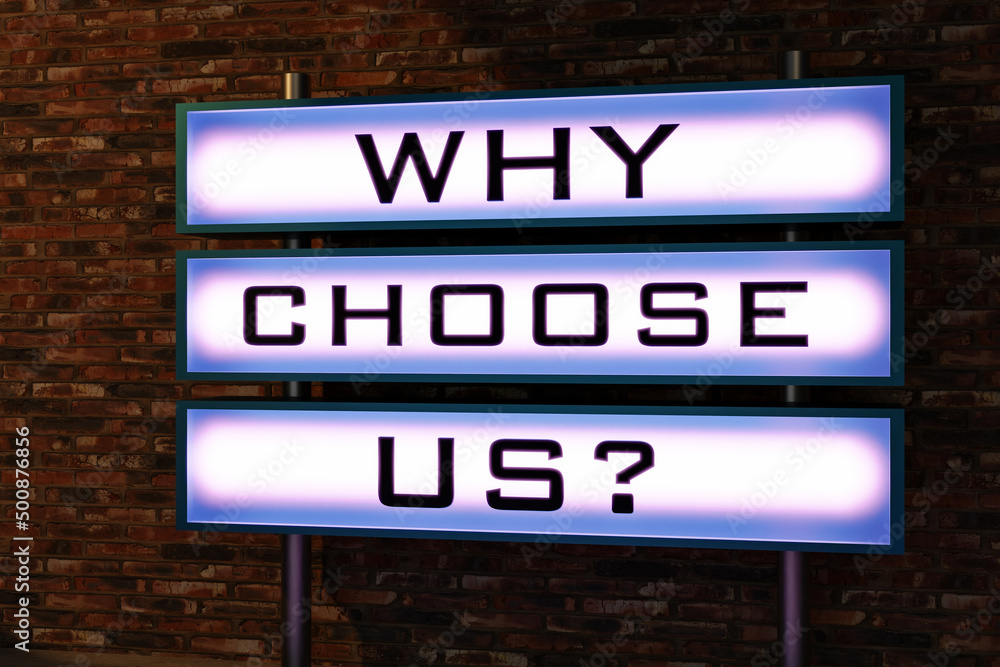 Why choose us? Illuminated light box with black letters placed in front ...