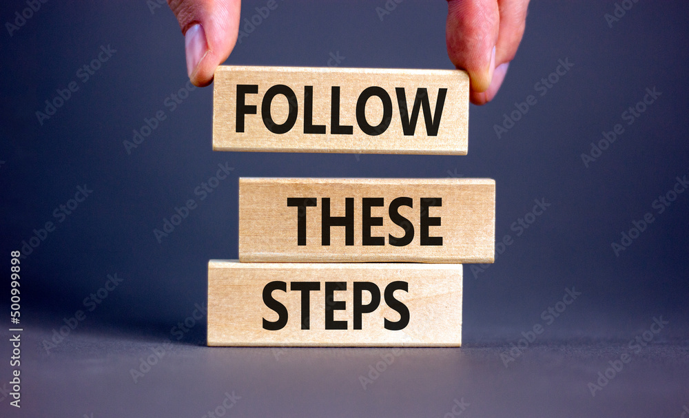 Follow these steps symbol. Concept words Follow these steps on wooden ... Follow these steps symbol. Concept words Follow these steps on wooden ...