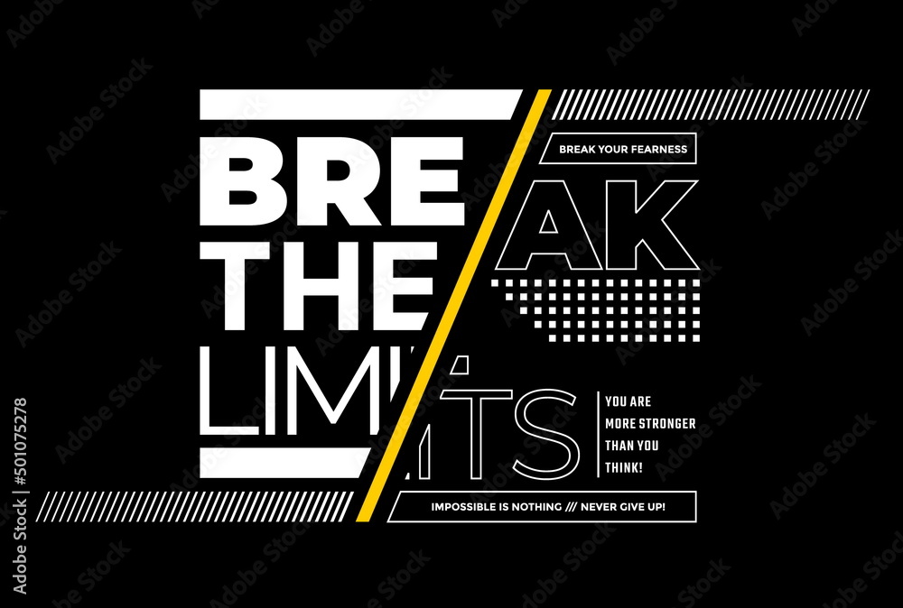 Break limits, vector illustration motivational quotes typography slogan ...