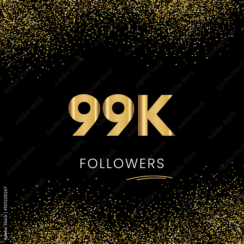 Thank you 99K or 99 Thousand followers. Vector illustration with golden ...