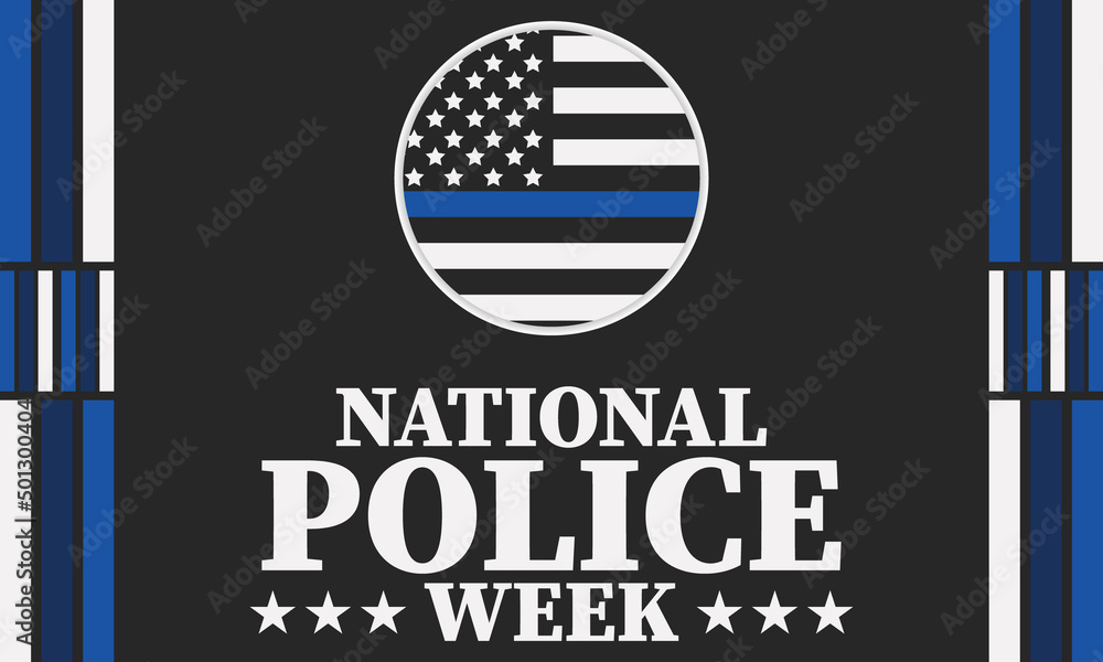 National Police Week. Celebrated in the United States in May. Police ...