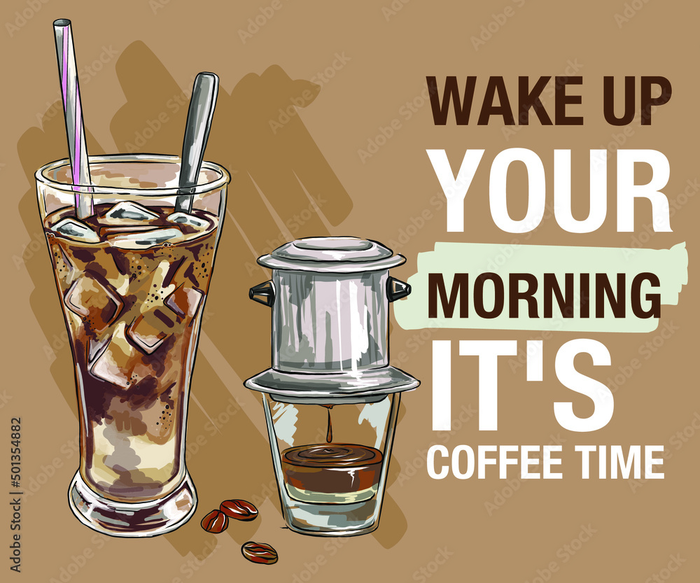 Hand drawn wake up your morning it's coffee time, can be used for ...