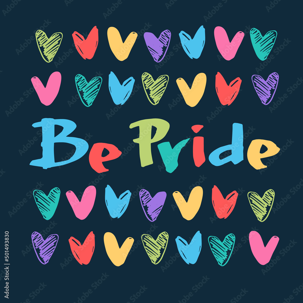 Be Pride text. Slogan to express support for LGBTQIA communities ...