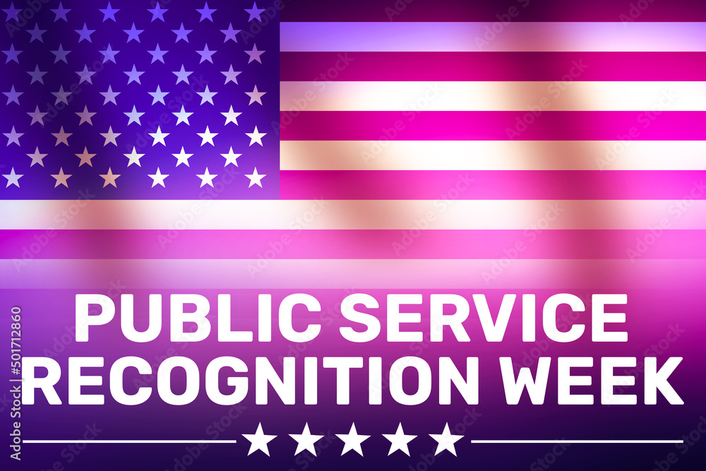 Public Service Recognition Week is Observed in May Every Year in the ...