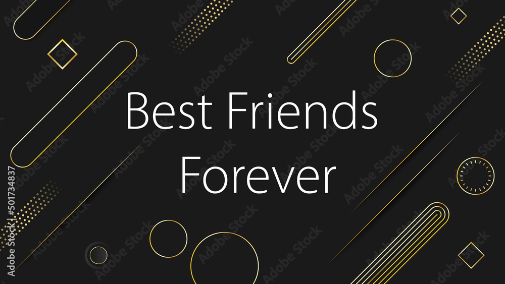Best friends forever caption situated on luxurious black background ...