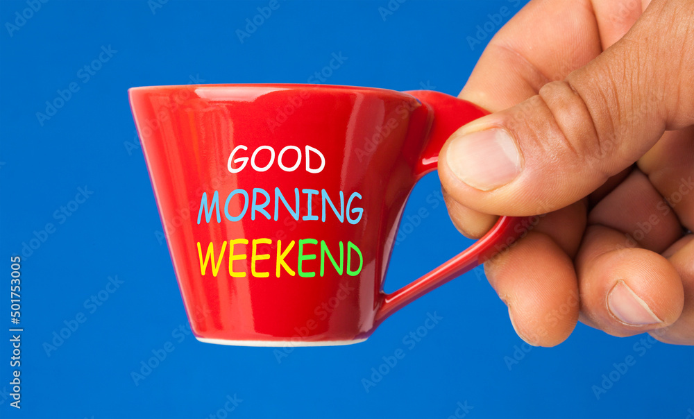 Good Morning Weekend Concept Stock Photo | Adobe Stock