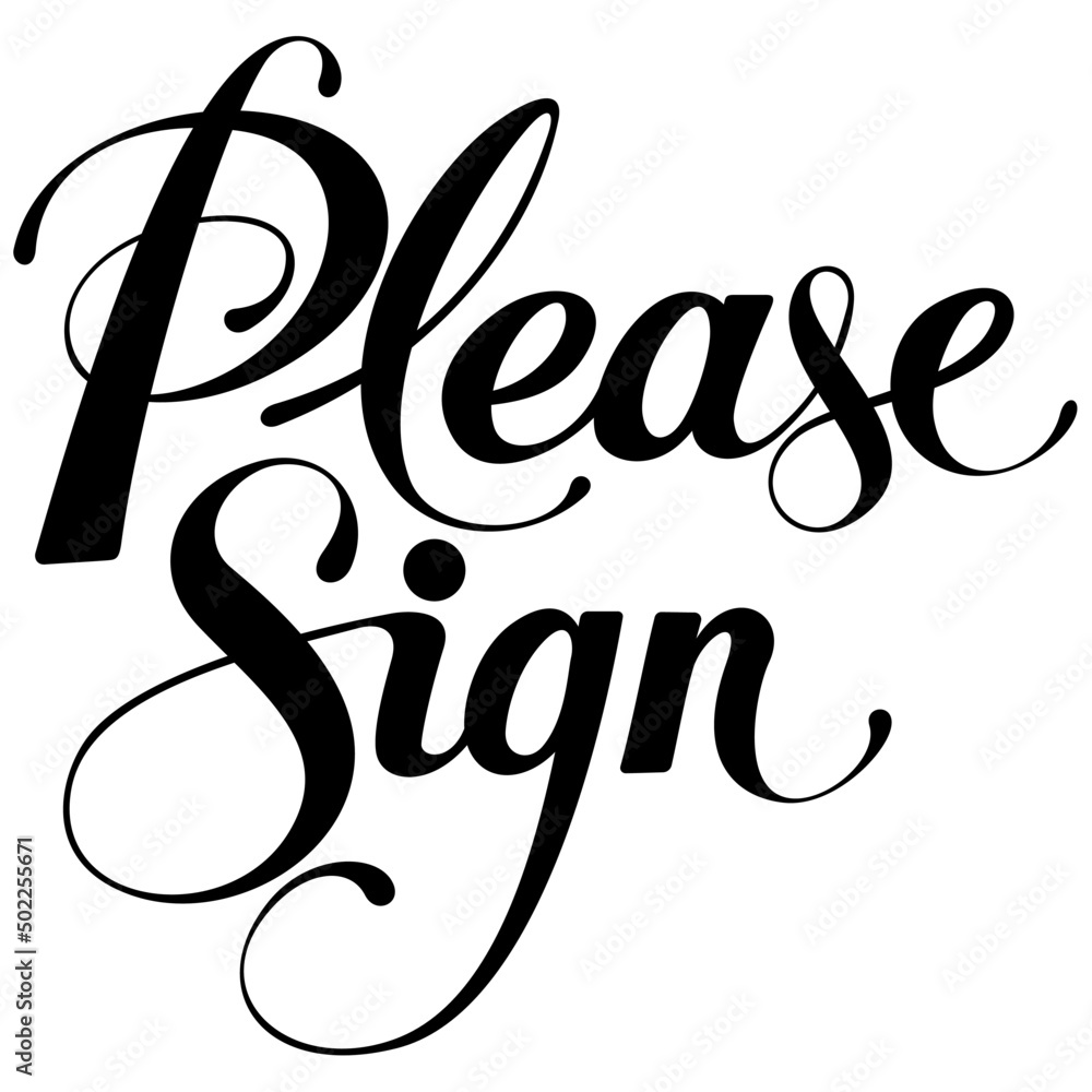 Please sign - custom calligraphy text Stock Vector | Adobe Stock