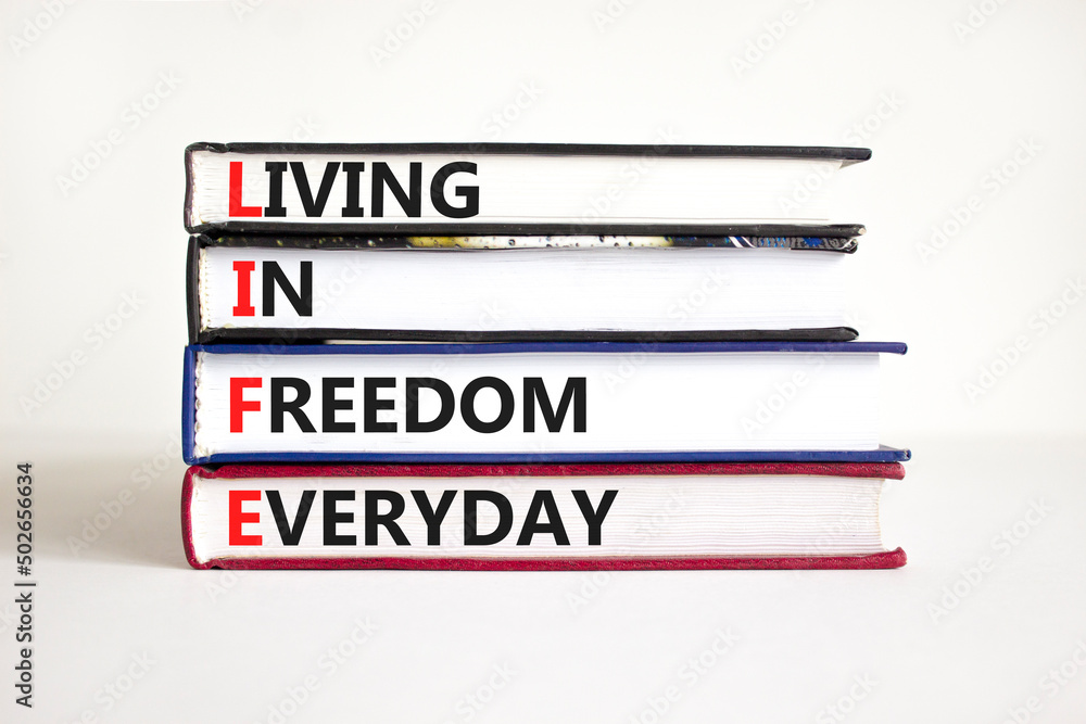 LIFE living in freedom everyday symbol. Concept words LIFE living in ...