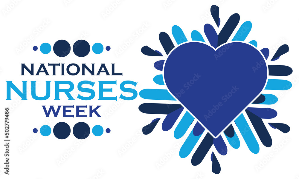 National Nurses Week begins each year on May 6th and ends on May 12th ...