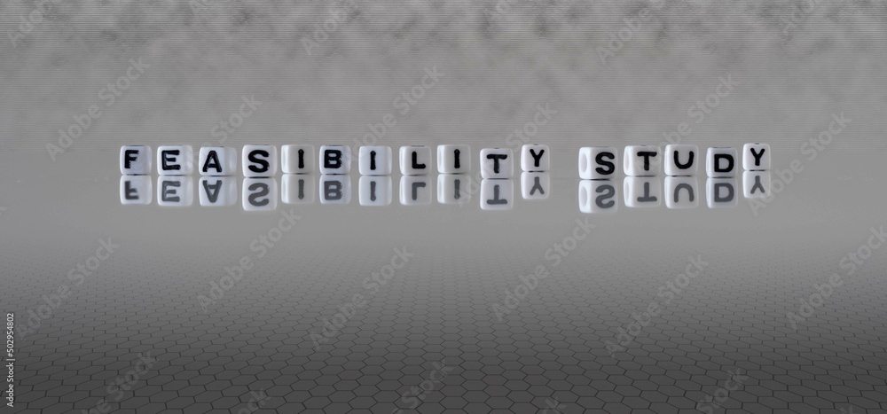 feasibility study word or concept represented by black and white letter ...