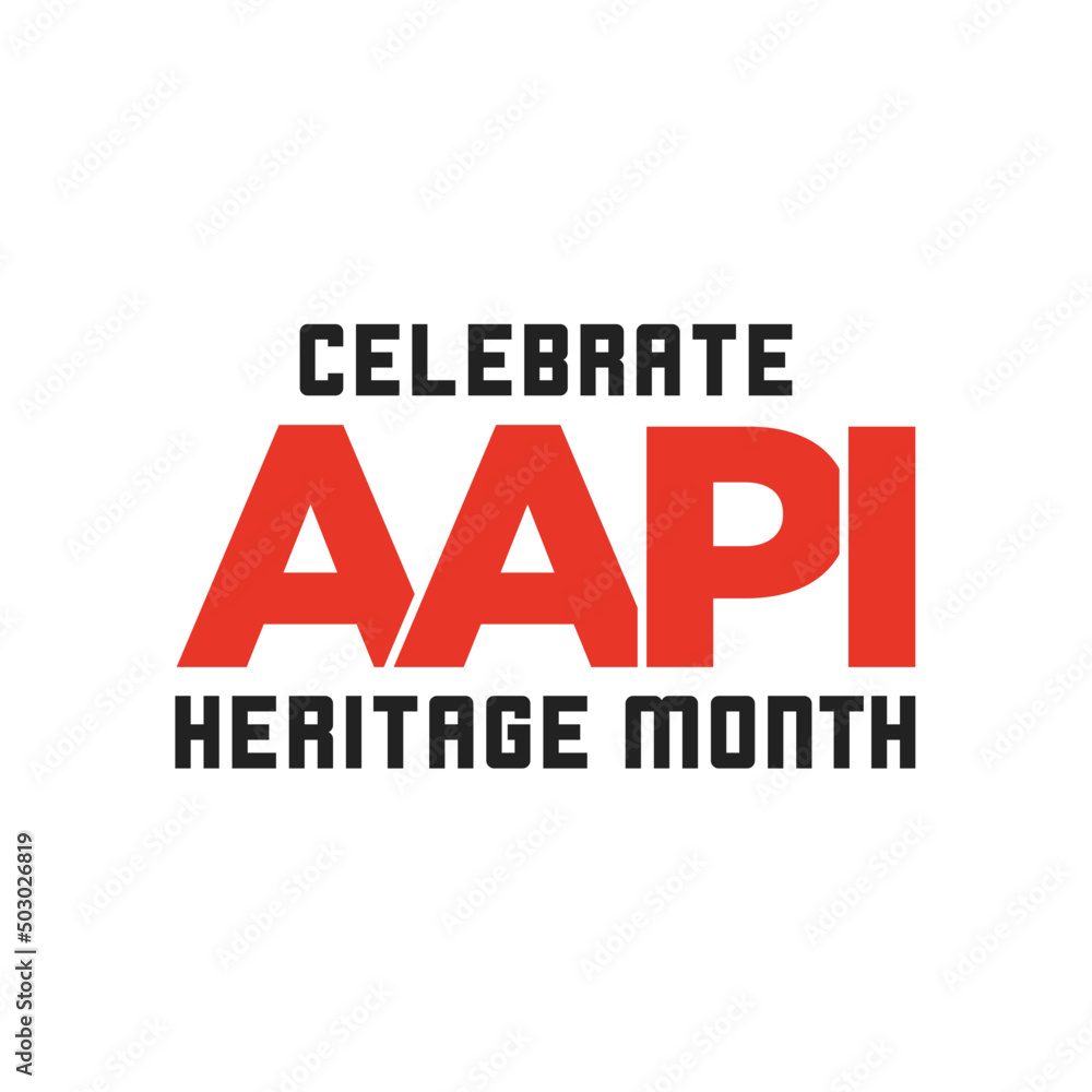 Asian American Pacific Islander Heritage Month, AAPI Celebration, AAPI ...