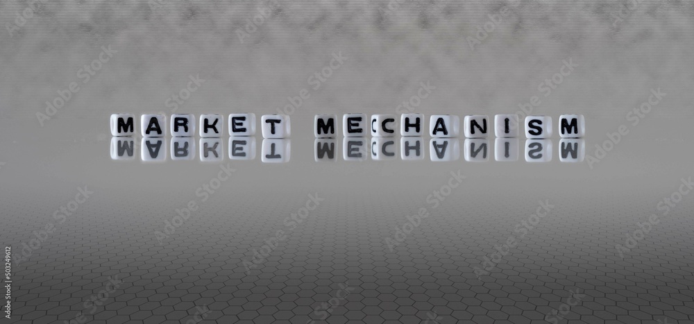 market mechanism word or concept represented by black and white letter ...