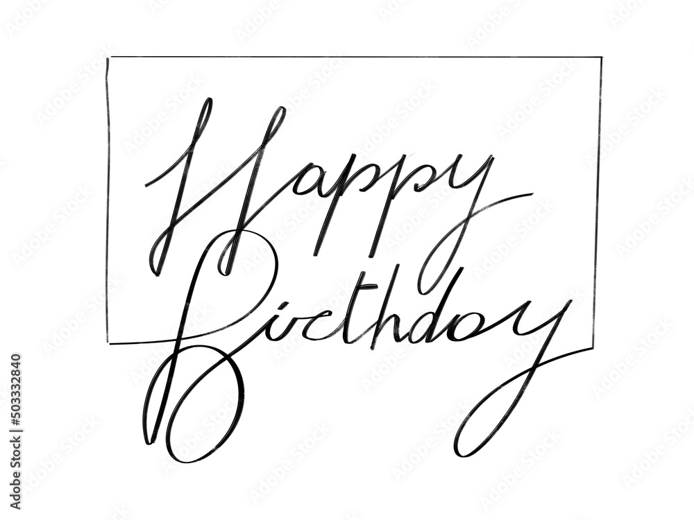 Happy Birthday hand drawn writing. Calligraphy lettering word graphic ...