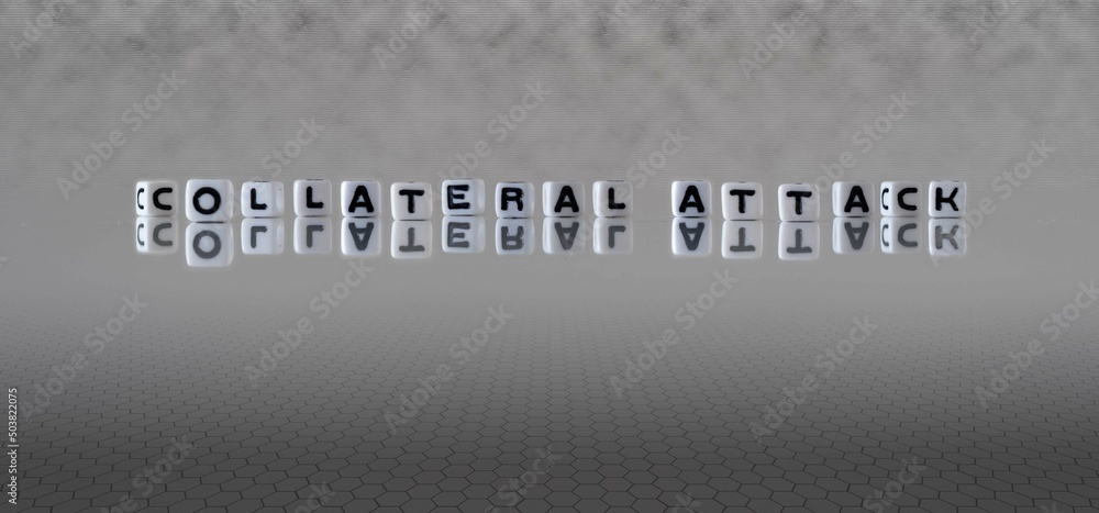 collateral attack word or concept represented by black and white letter ...
