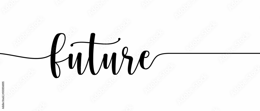 Future - Continuous one line calligraphy inscription with Single word ...