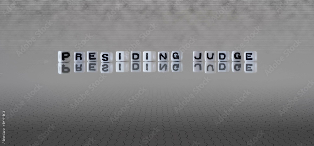 presiding judge word or concept represented by black and white letter ...