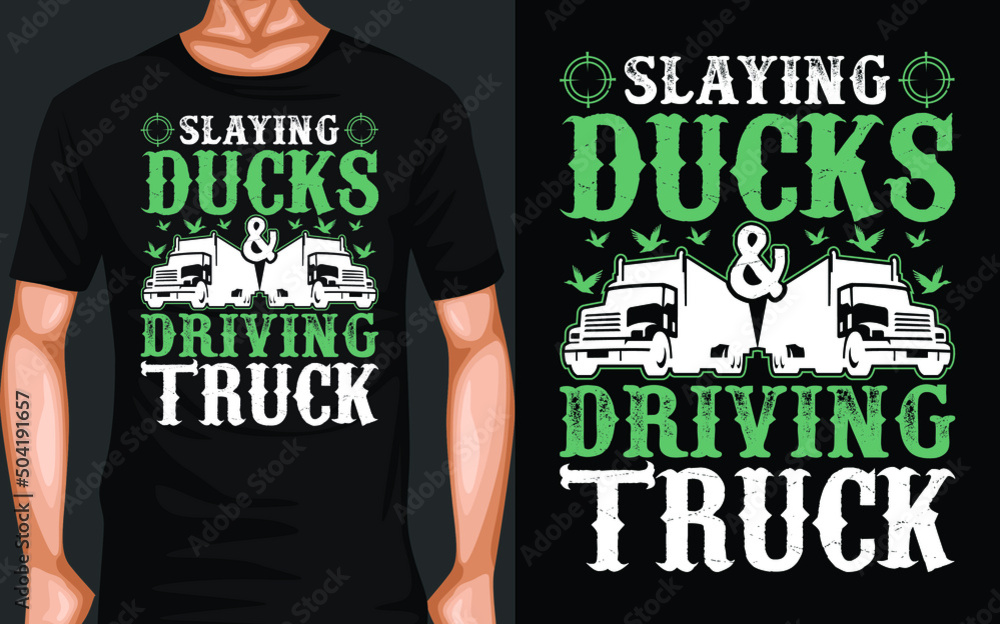 Slaying ducks and driving truck T-Shirt design Stock Vector | Adobe Stock