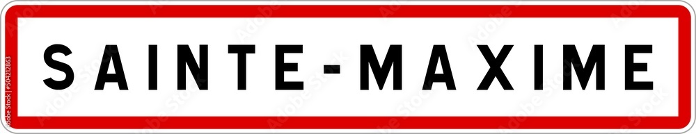 Panneau entrée ville agglomération Sainte-Maxime / Town entrance sign ...