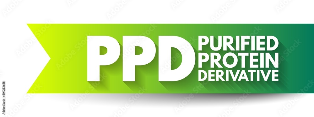 PPD Purified Protein Derivative - test used to detect if you have a ...