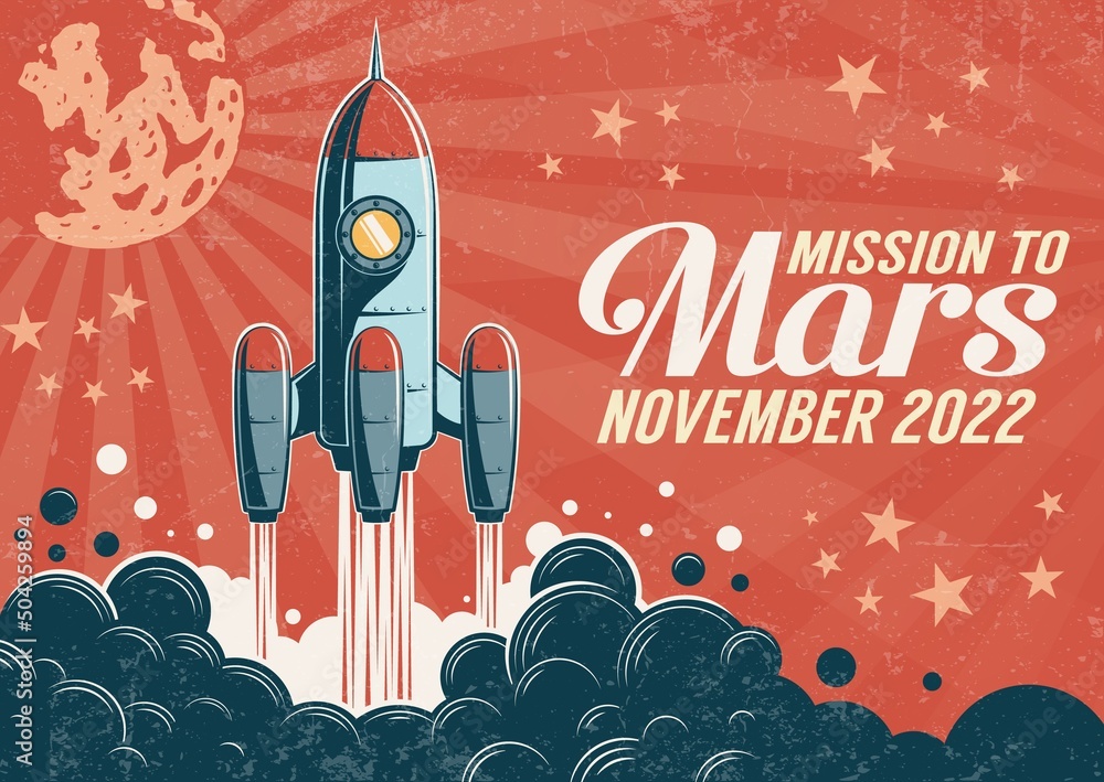 Rocket launches to Mars - retro poster with grunge texture. Rocketship ...